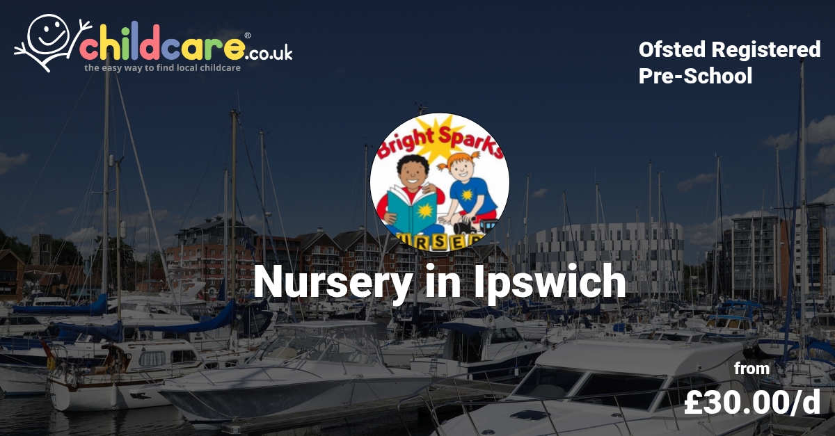 Nursery in Ipswich - Bright Sparks Nursery - Childcare.co.uk