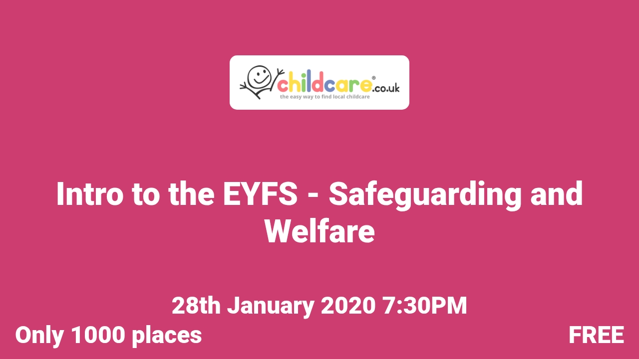 Intro to the EYFS - Safeguarding and Welfare - Childcare.co.uk