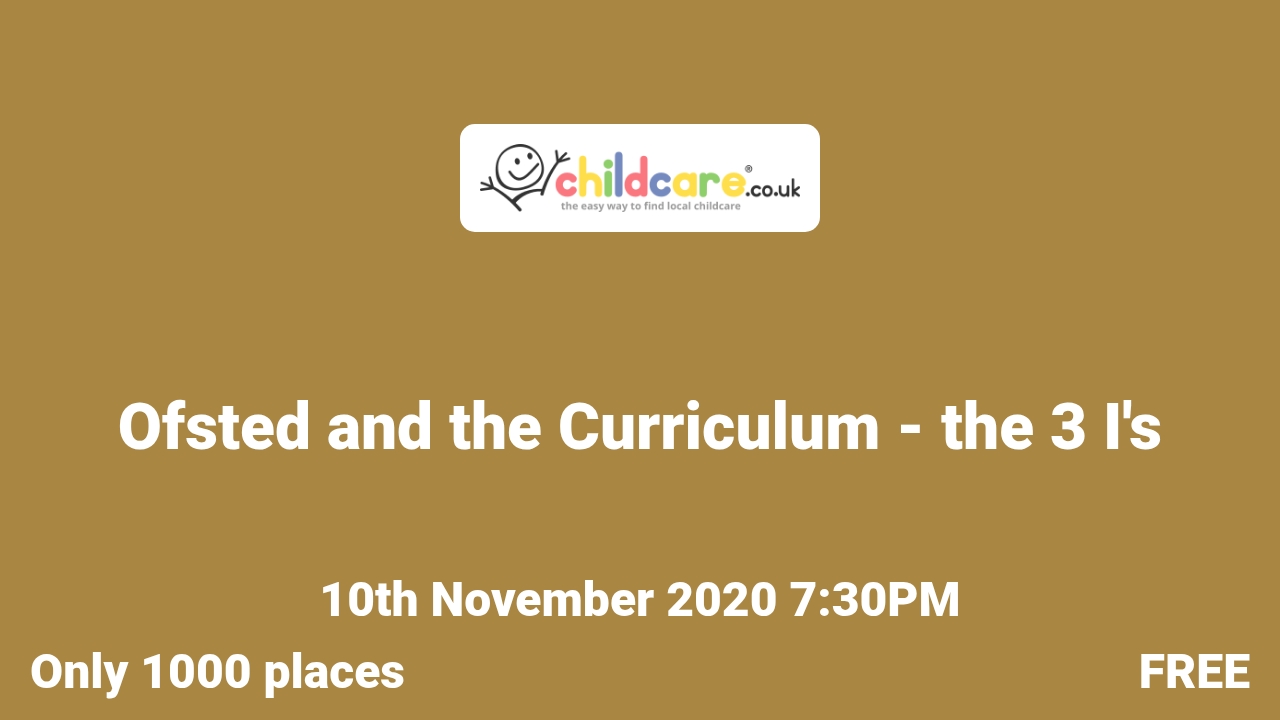 Ofsted and the Curriculum - the 3 I's - Childcare.co.uk
